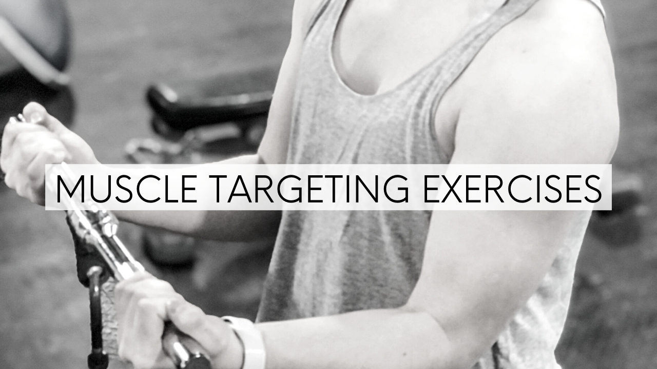 DISCOVER THE BEST MUSCLE TARGETING EXERCISES - Pure Fitness WI